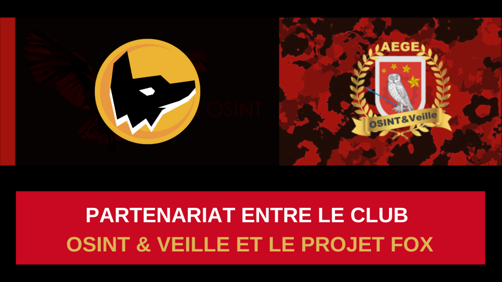 Partenariat entre le Club OSINT & Veille et le Projet FOX